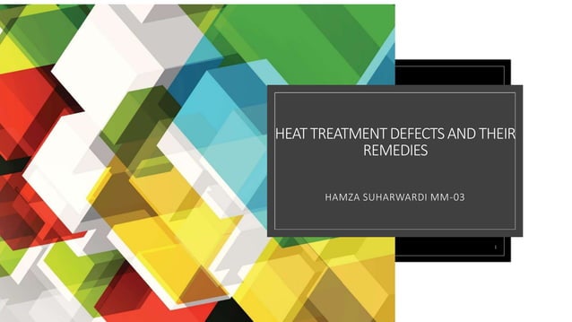 Heat Treatment Defects and their remedies presentation .pptx