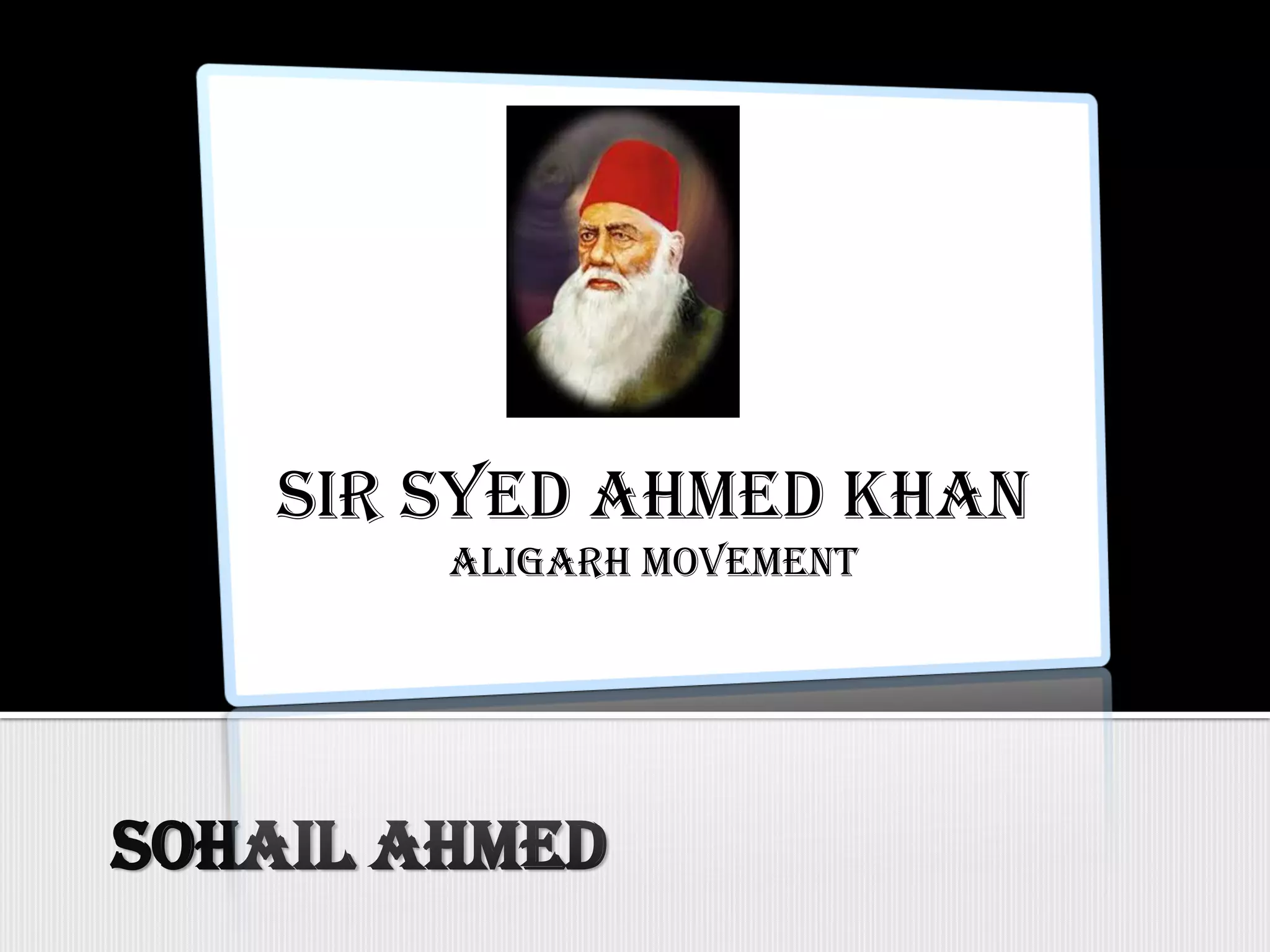 Sir Syed Ahmed khan ,by Sohail Ahmed | PDF