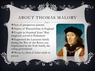 Sir Thomas Malory.pptx | Books and Literature