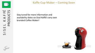 SISEL Kaffe - World's Best Tasting Coffee | PPT