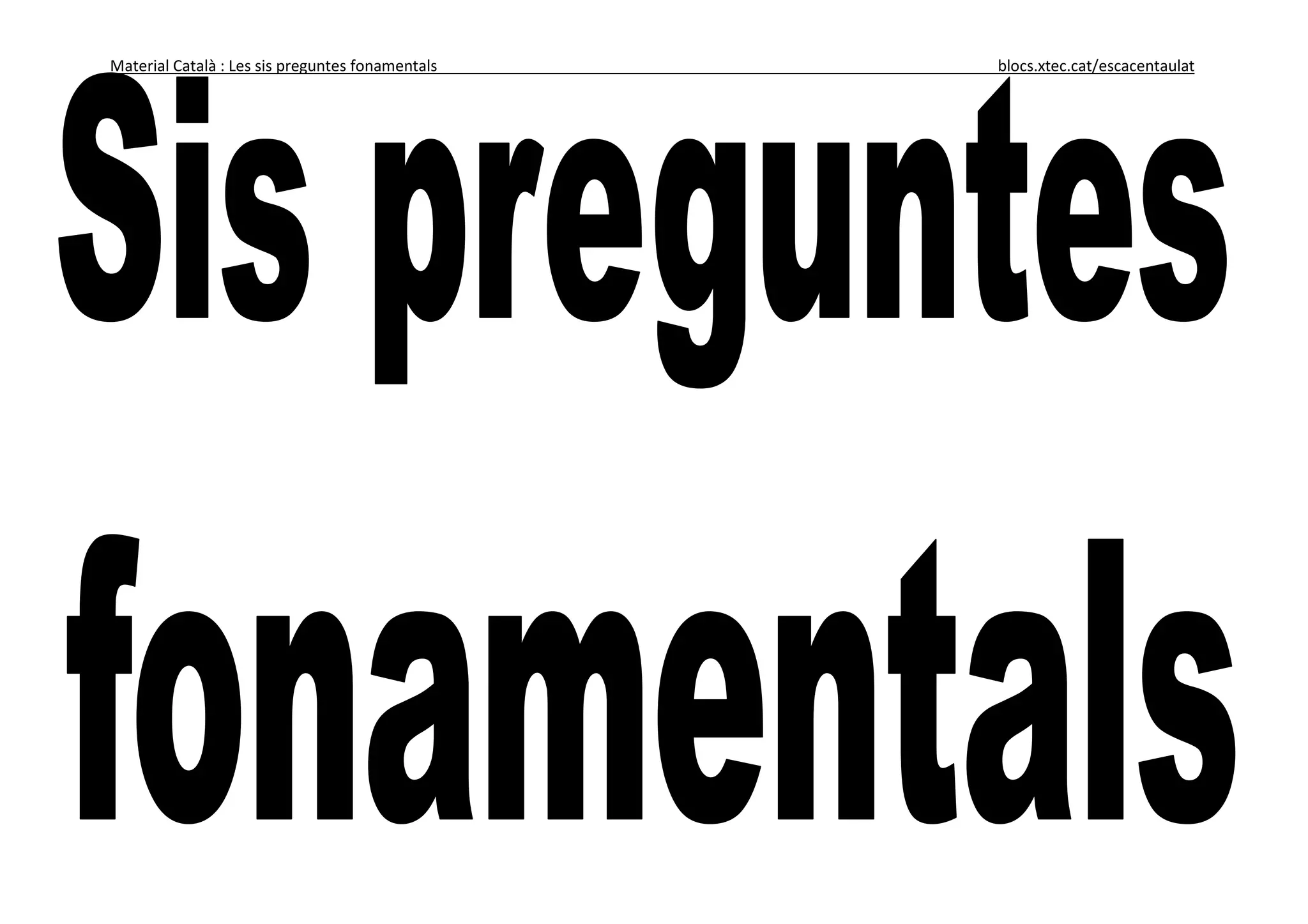 Sis preguntes fonamentals (Material de Català) | PPT