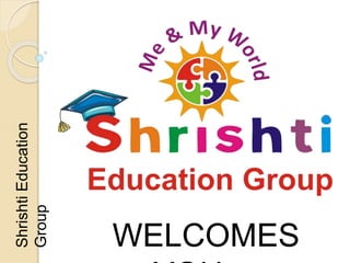 Shrishti International School, Shrishti Education Group Profile | PPT