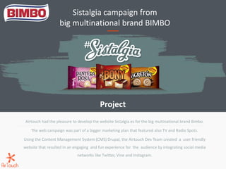 Sistalgia campaign from big multinational brand Bimbo | PPTX | Social Networking | Internet