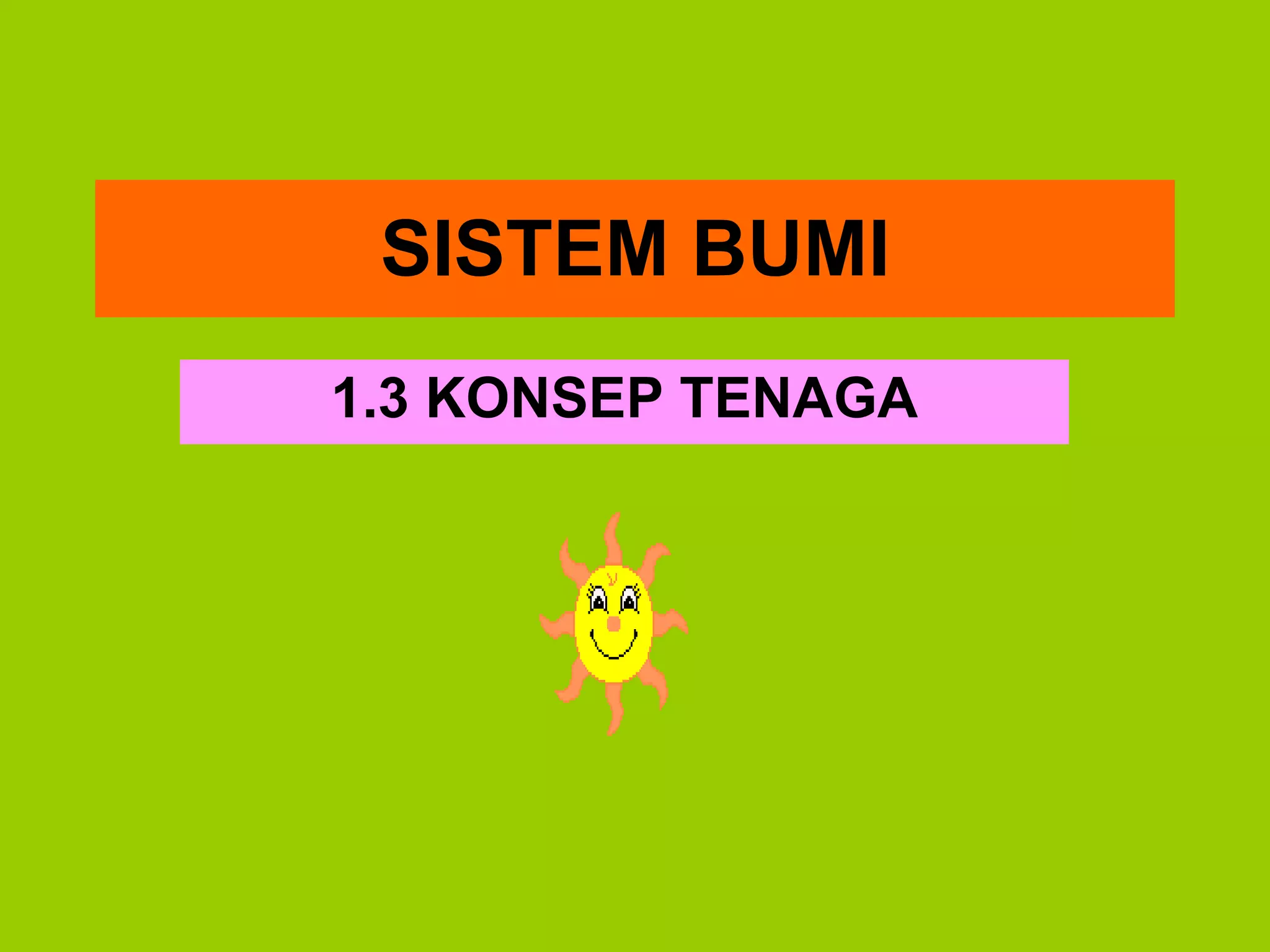 Sistem Bumi (Tenaga) | PPT