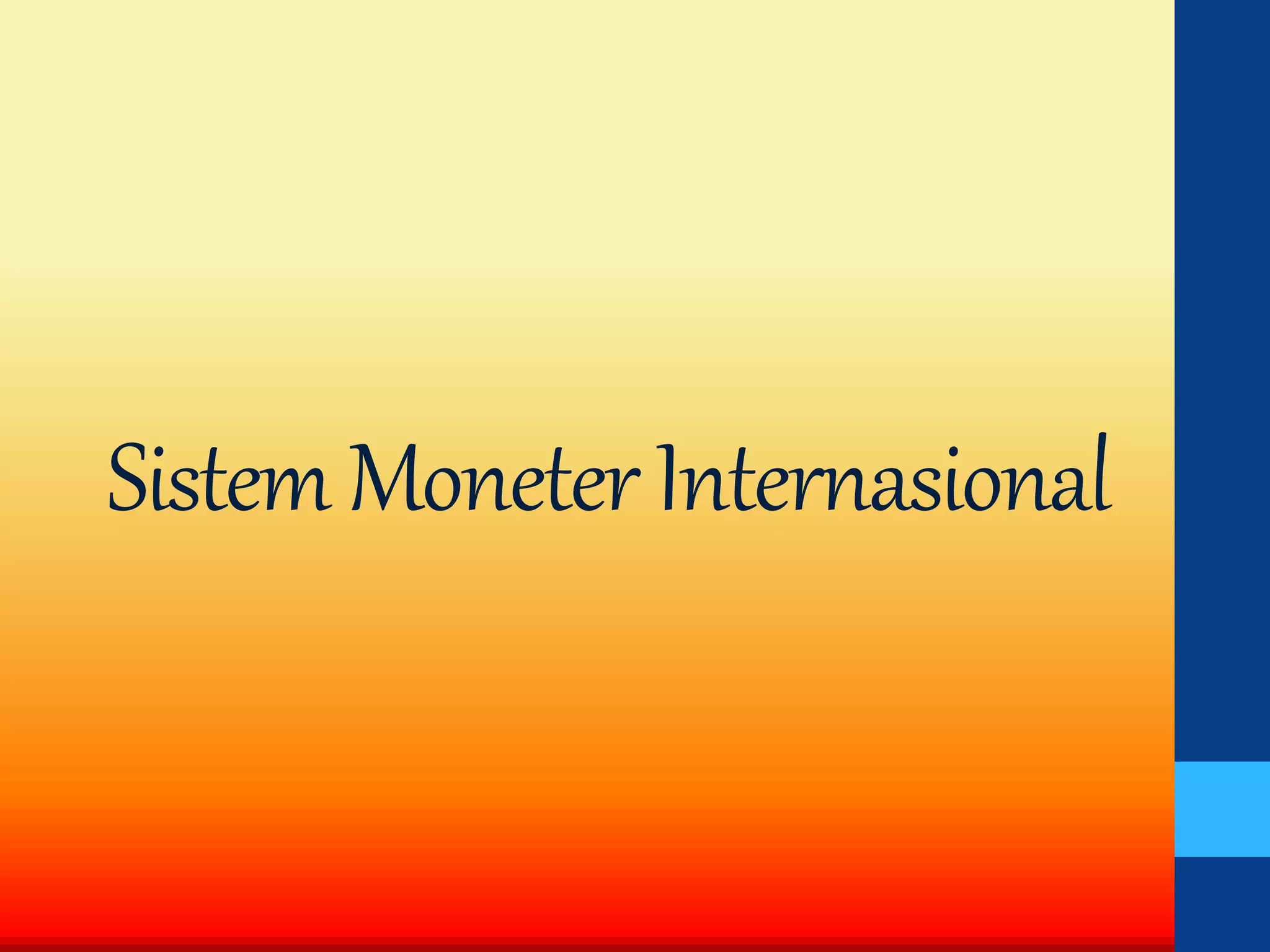 Sistem moneter-internasional | PPTX