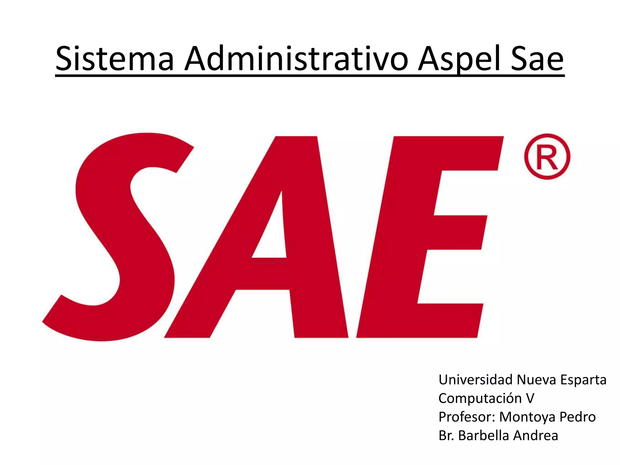 Sistema administrativo aspel sae | PPTX