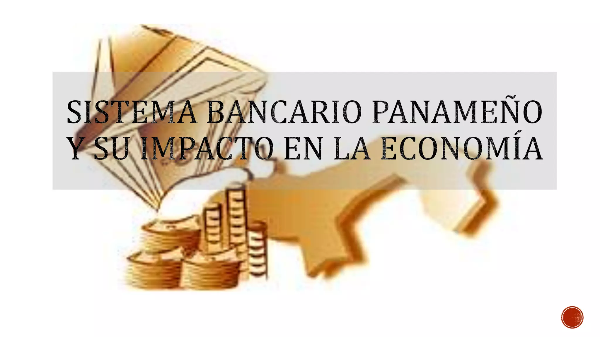 Sistema bancario panameño | PPTX