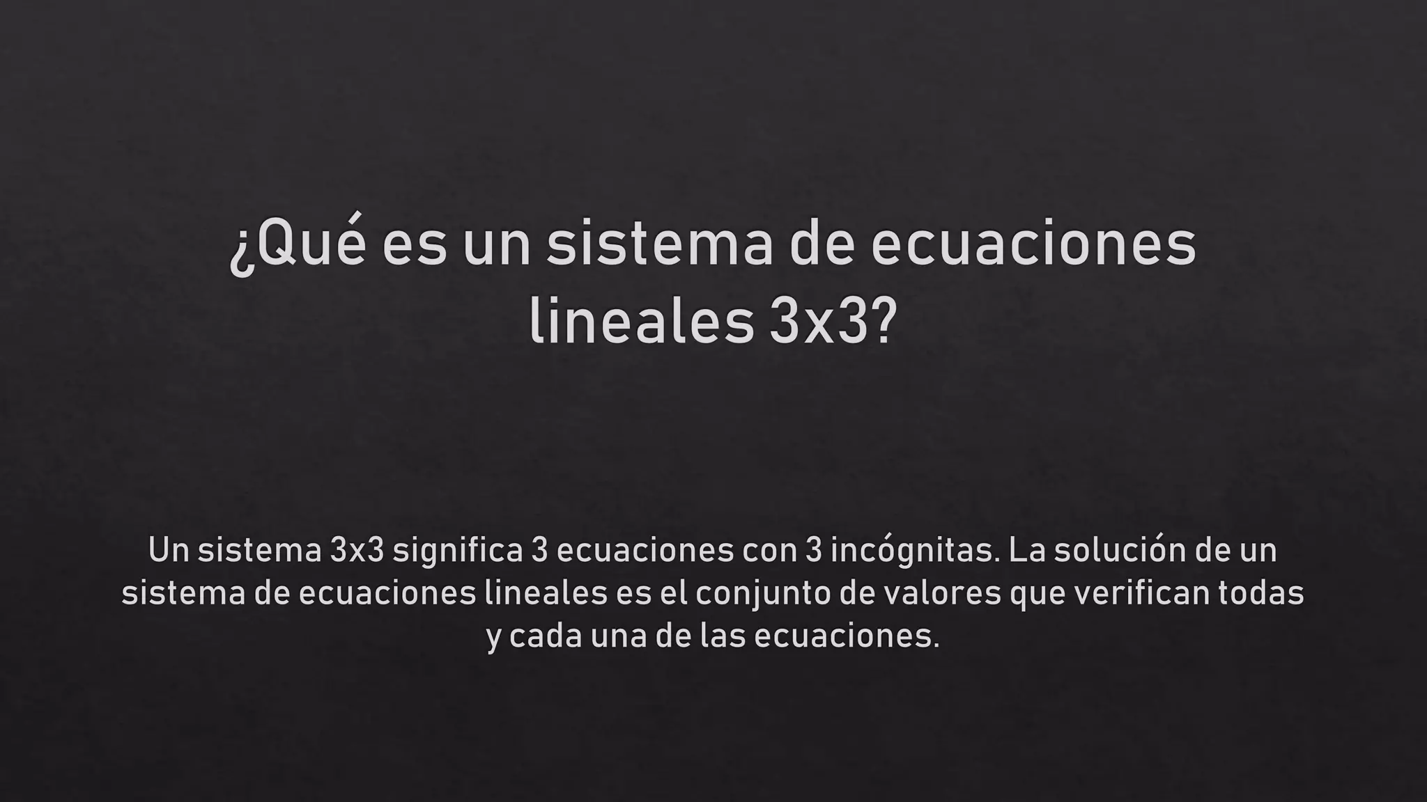 Sistema de ecuaciones lineales 3x3.pptx