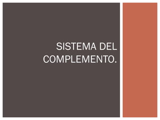 Sistema del complemento | PPT