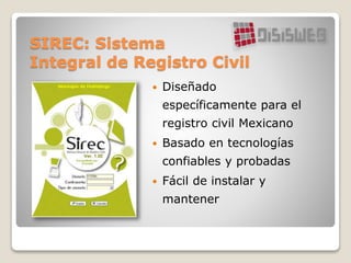 SIREC: Sistema Integral del Registro Civil | PPTX