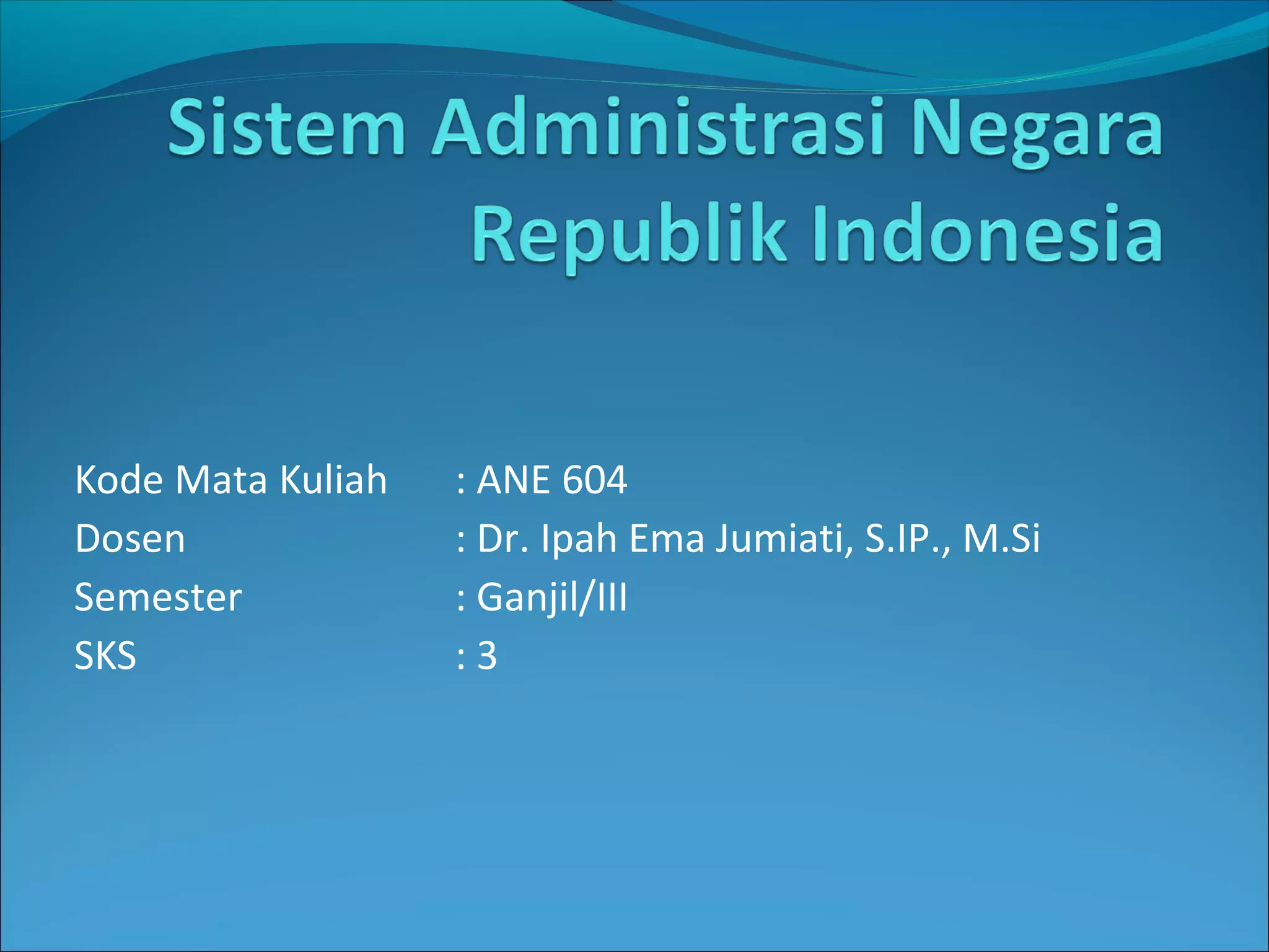 Sistem Administrasi Negara RI | PPT