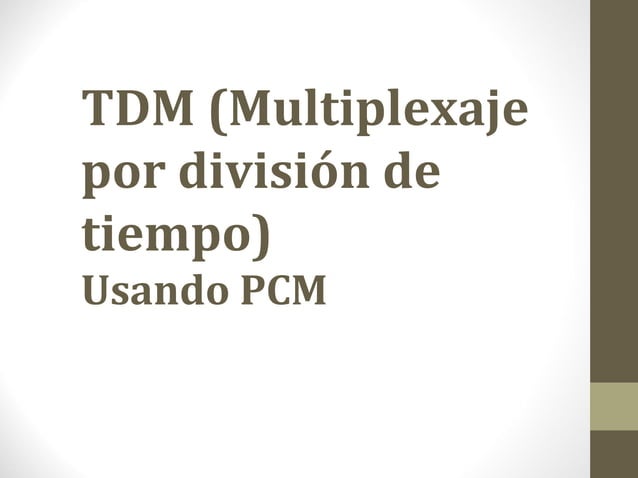 Sistema hibrido, tdm con pcm y tdm con pam | PPT