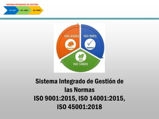 SISTEMA INTEGRADO DE GESTIÓN, ISO 9001, 14001 Y 45001 | PDF