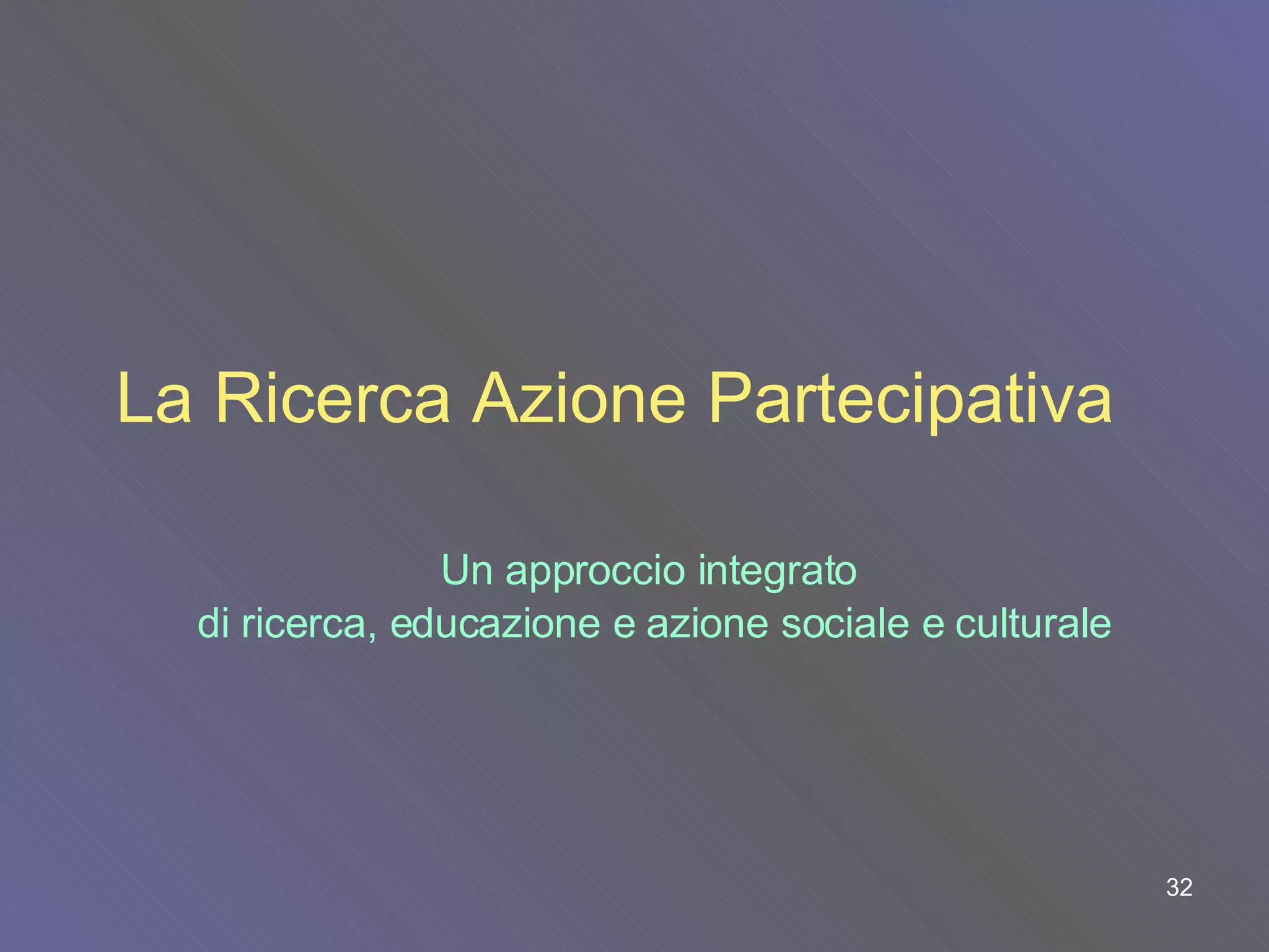 Ricerca azione partecipativa e teoria della conoscenza | PPS