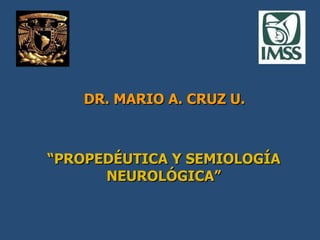 Semiologia del Sistema nervioso Doctor Mario Alberto Cruz umf 160 IMSS ...