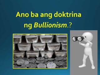 Sistemang Merkantilismo | PPTX