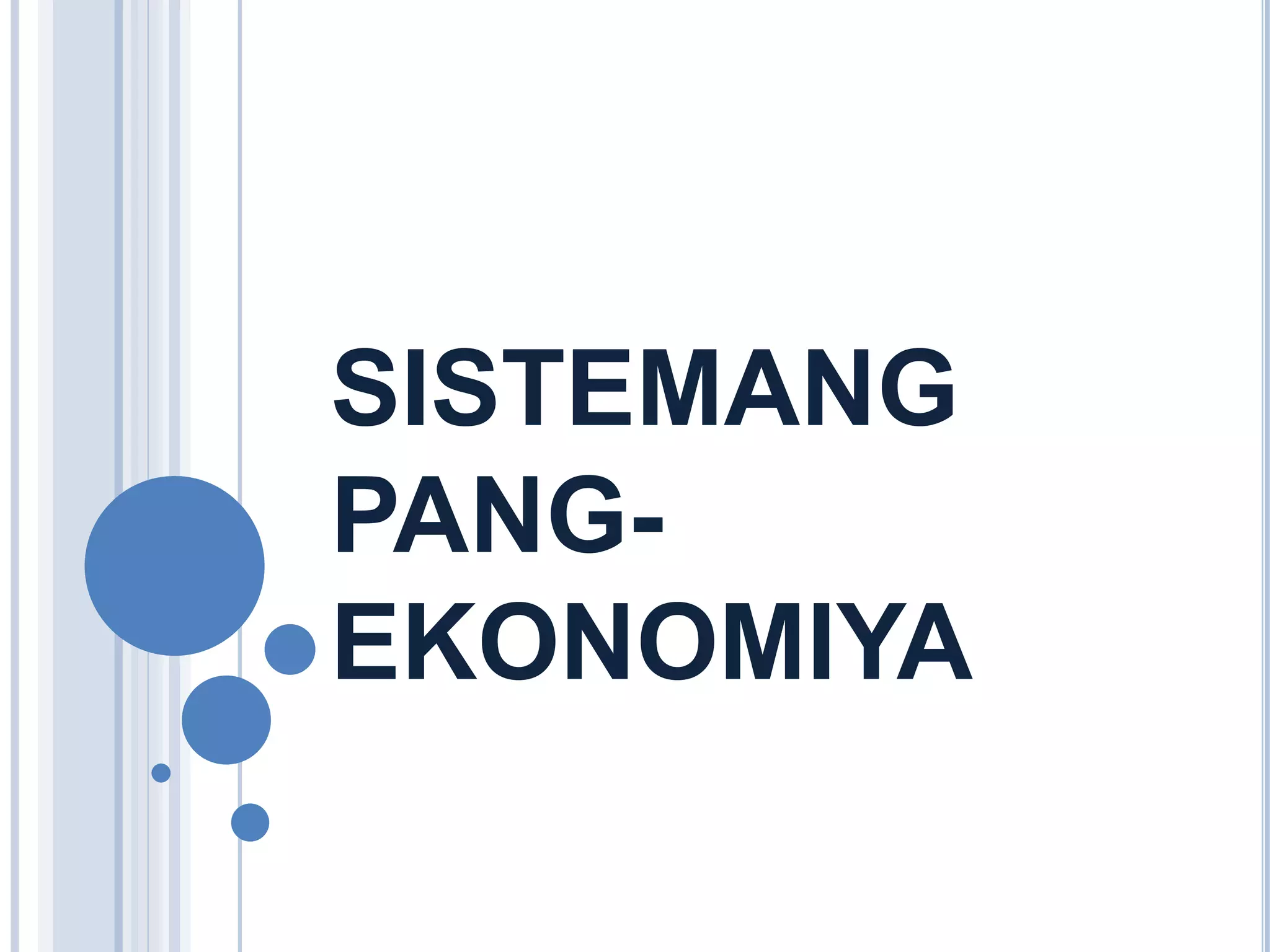 SISTEMANG PANG-EKONOMIYA.pptx