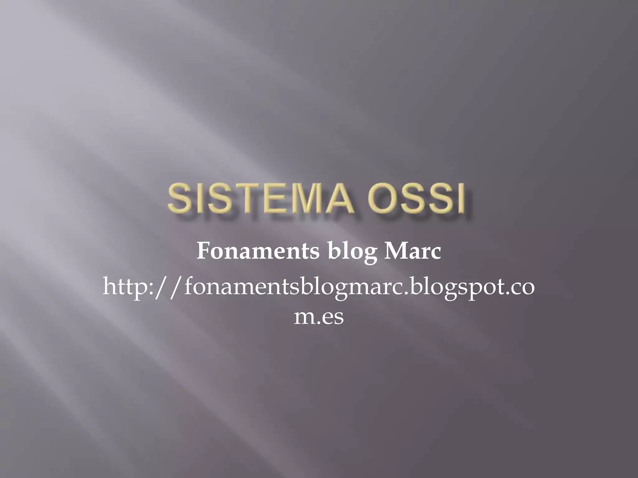Sistema ossi blog | PPTX