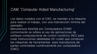 Sistemas cad/cam/cae | PPTX
