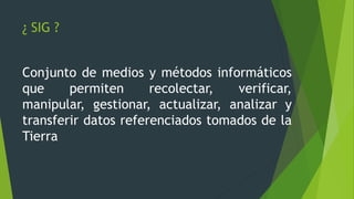 SISTEMAS DE INFORMACION GEOGRAFICA SIG vr1.pptx