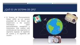 SISTEMAS DE POSICIONAMIENTO GLOBAL GNSS. | PPTX
