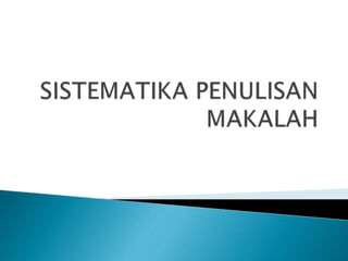 SISTEMATIKA PENULISAN MAKALAH.pdf.pptx