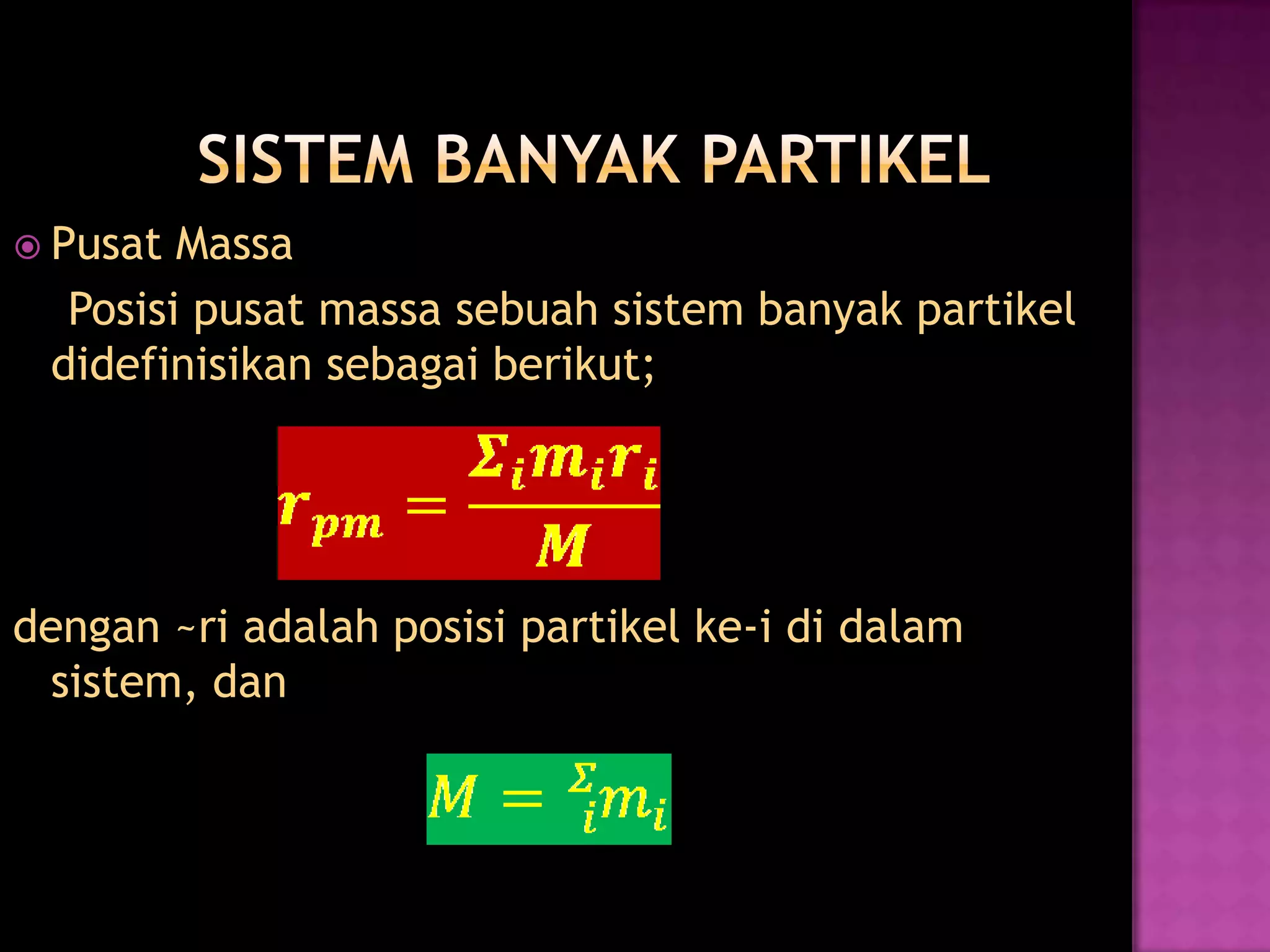 Sistem banyak partikel | PPTX
