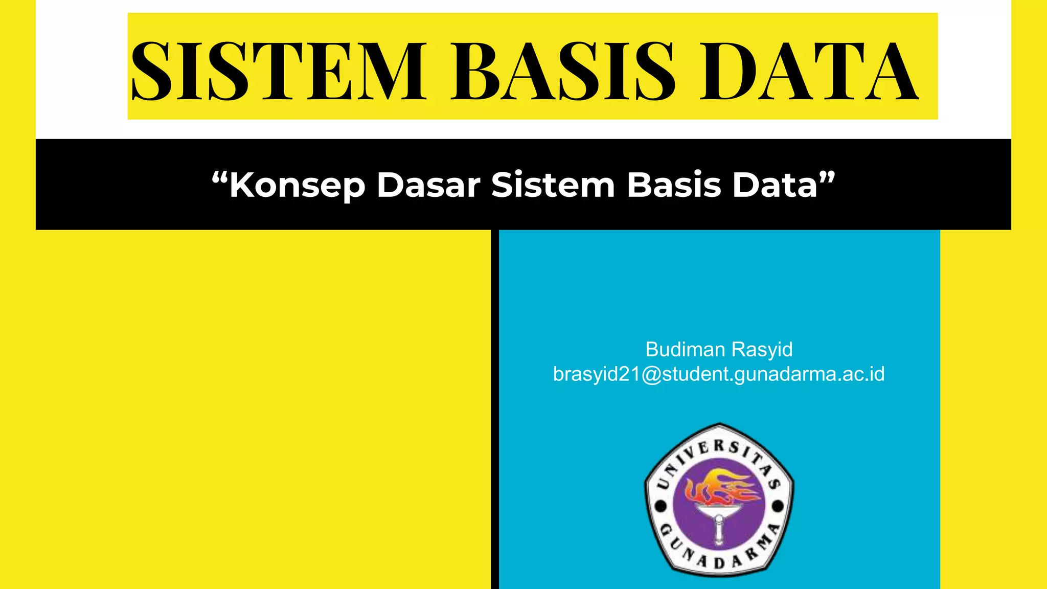 Sistem Basis Data - Konsep Dasar Sistem Basis Data | PPT