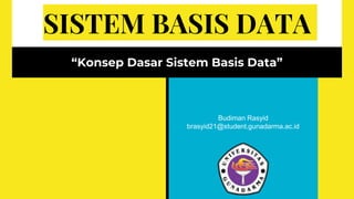 Sistem Basis Data - Konsep Dasar Sistem Basis Data | PPT