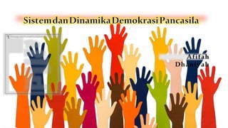 Sistem dan Dinamika Demokrasi Pancasila | PPTX
