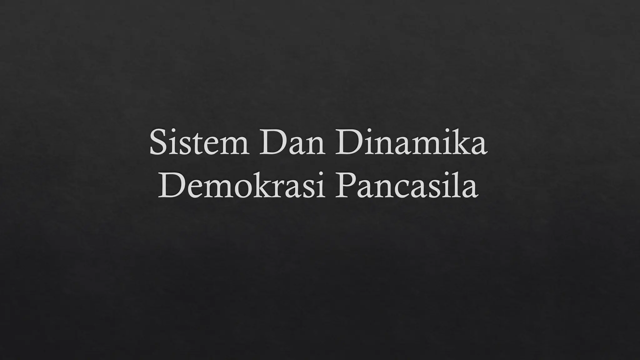 Sistem_Dan_Dinamika_Demokrasi_Pancasila.pptx