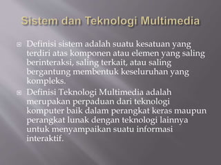 Sistem dan teknologi multimedia | PPTX