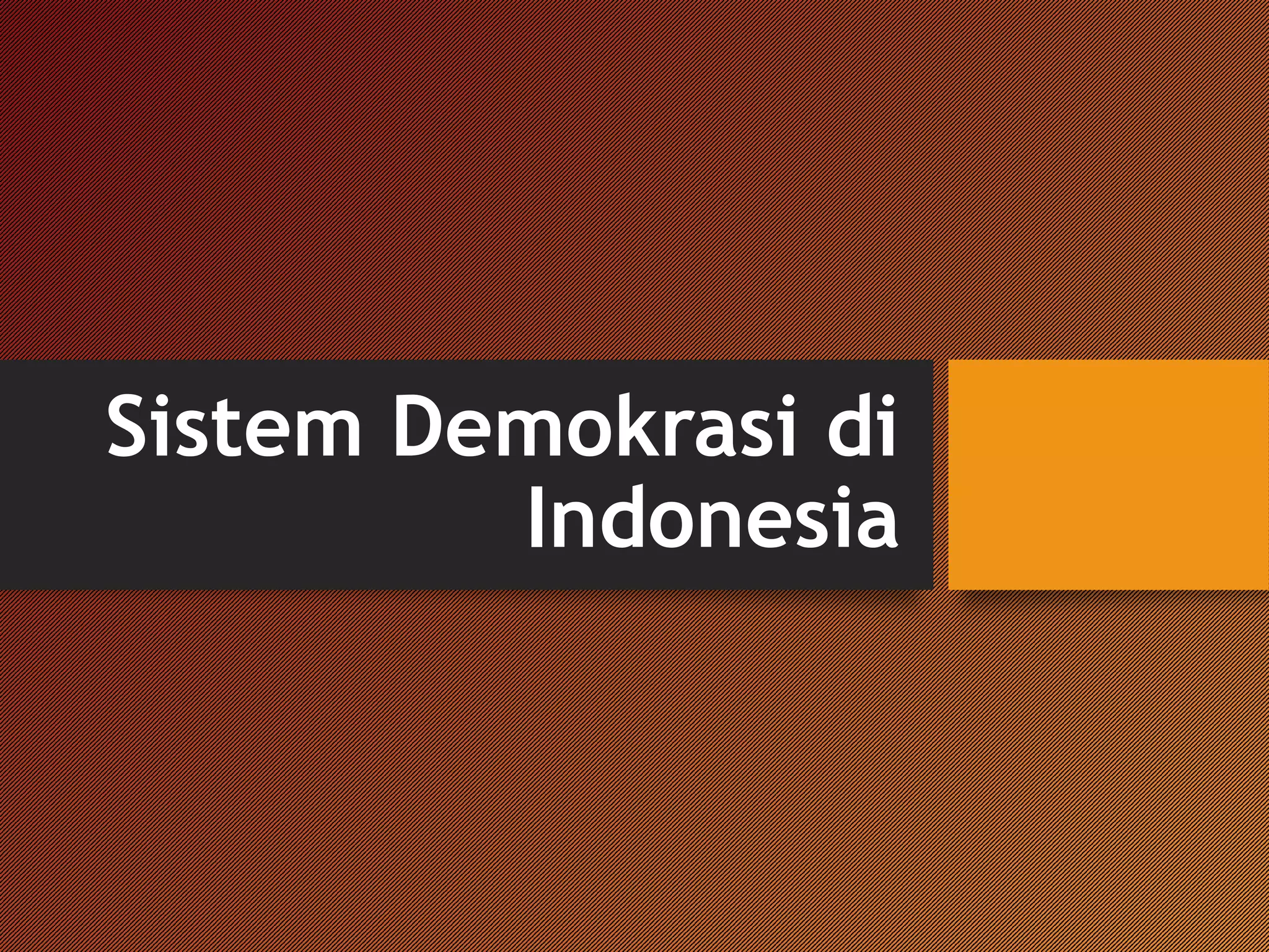 Sistem demokrasi di indonesia | PPT