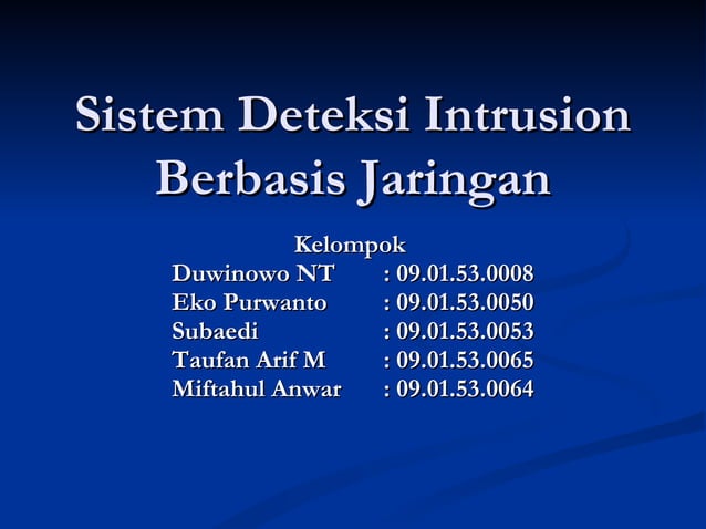 Sistem deteksi intrusion berbasis jaringan | PPT