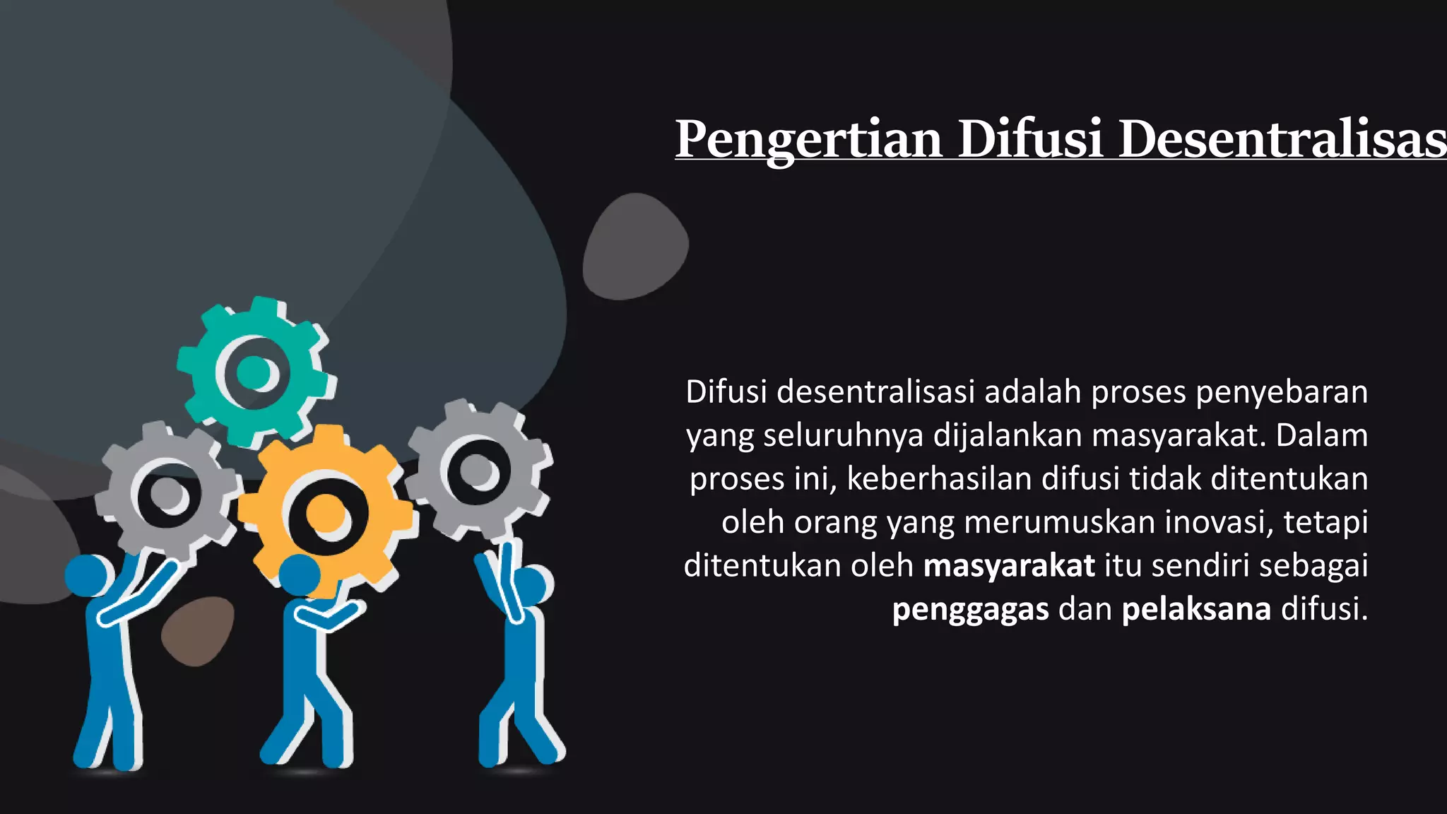 Sistem difusi sentralisasi dan desentralisasi | PPTX