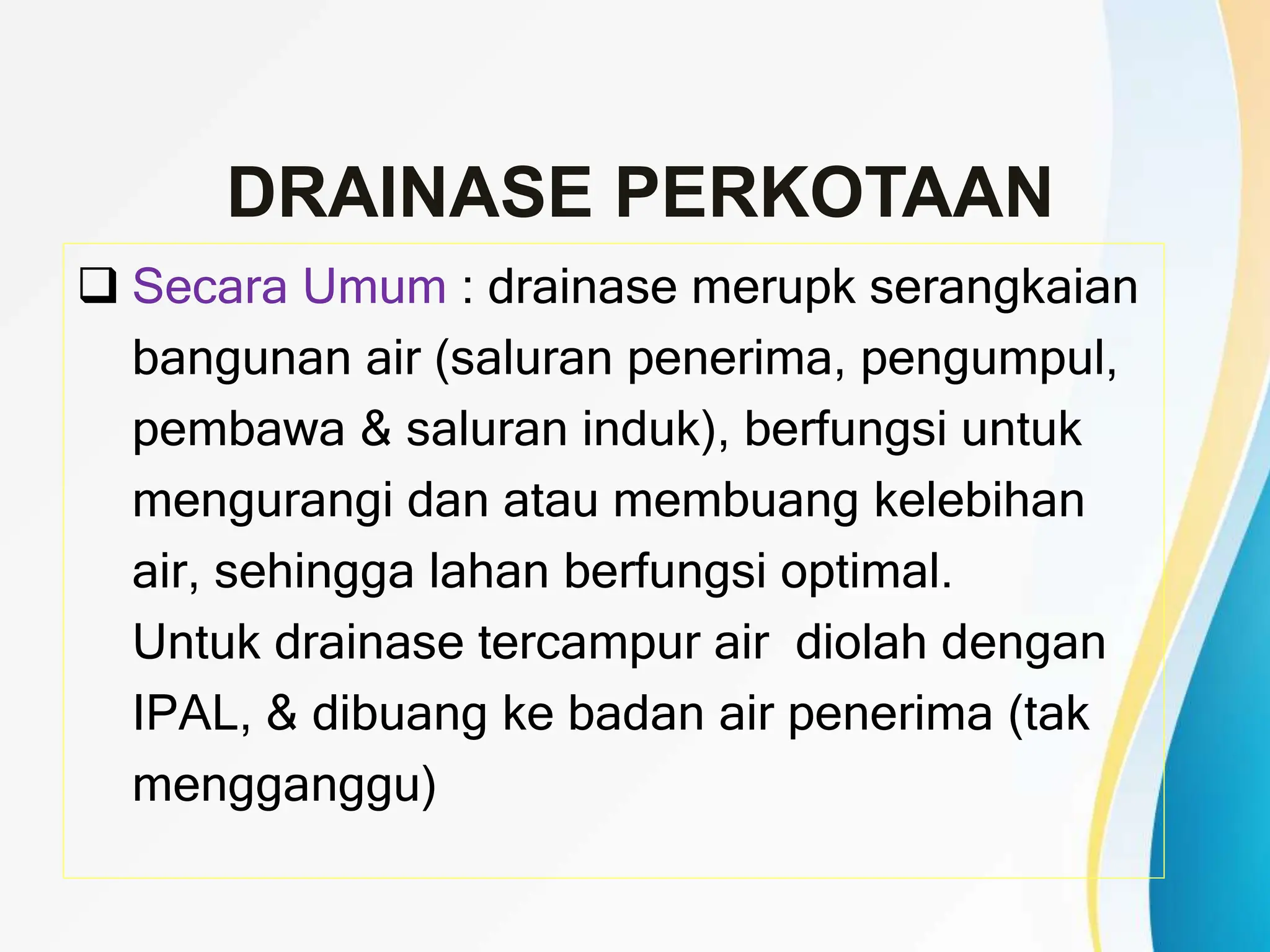 SISTEM DRAINASE PERKOTAAN (MAPEL. DESAIN JALAN DAN JEMBATAN) | PPT