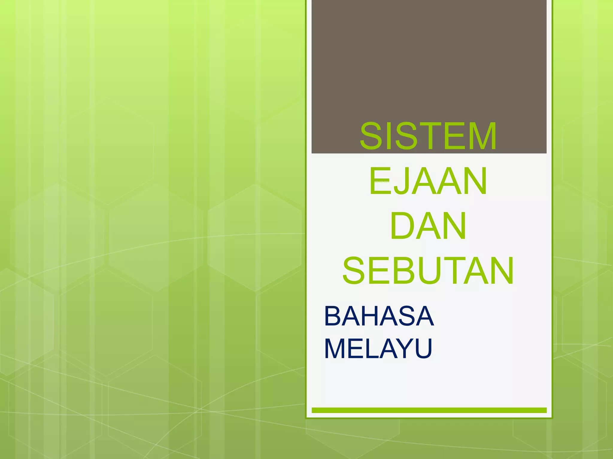 Sistem ejaan dan sebutan | PPTX
