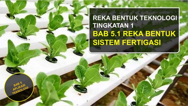 RBT TINGKATAN 1: BAB 5.1 Reka Bentuk Sistem Fertigasi RBT (Part 1) | PPTX