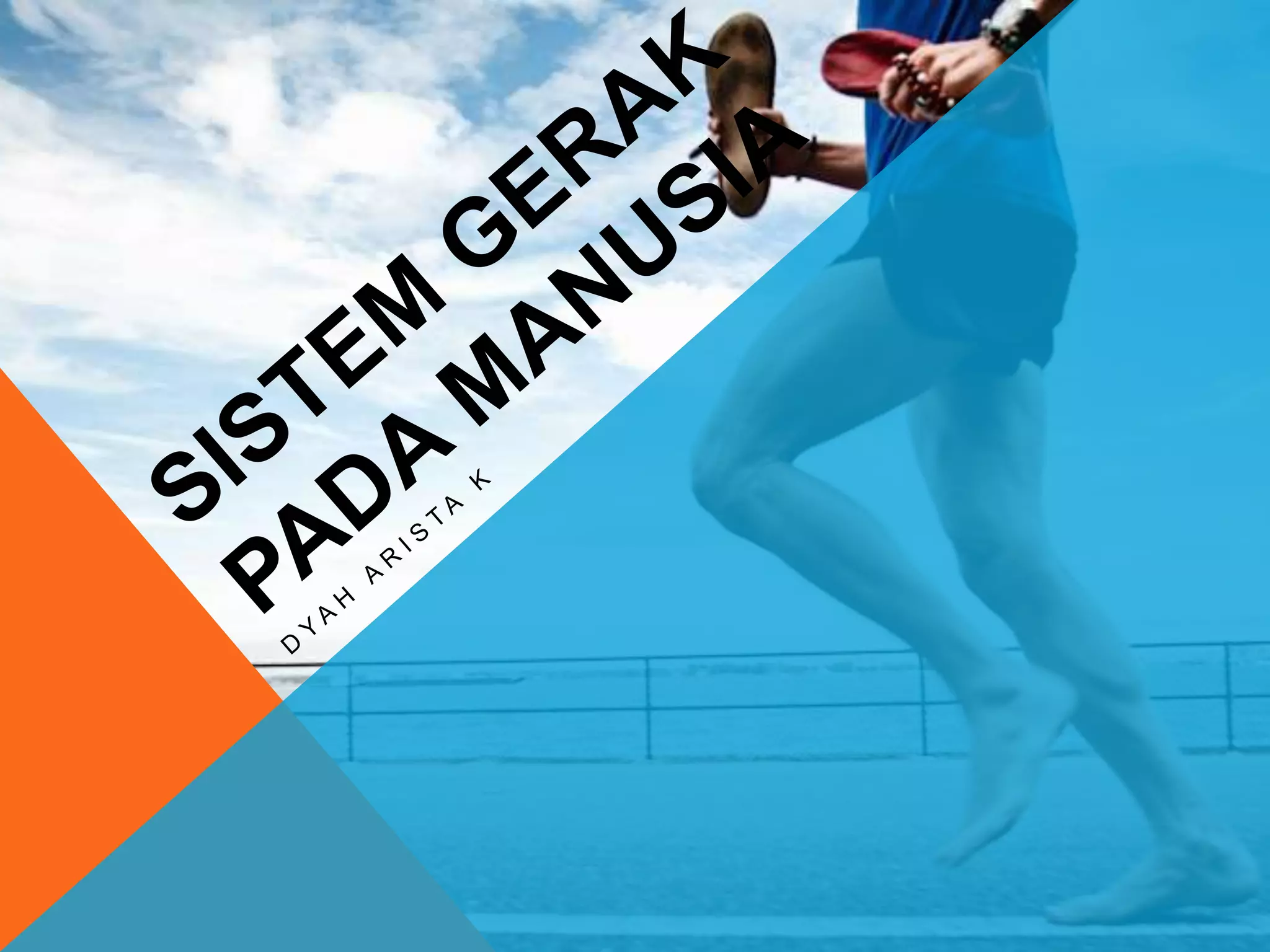Sistem gerak pada manusia | PPTX