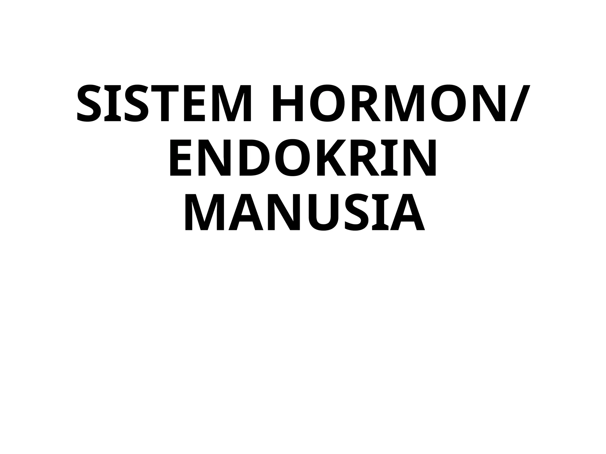 SISTEM HORMON dan endokrin dalam tubuh manusia.pptx