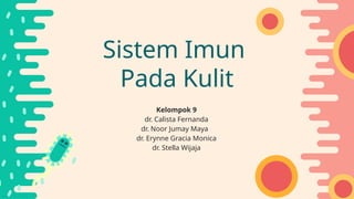 sistem imun kulit.Kulit sebagai barrier fisik dan barrier imunologis.pptx