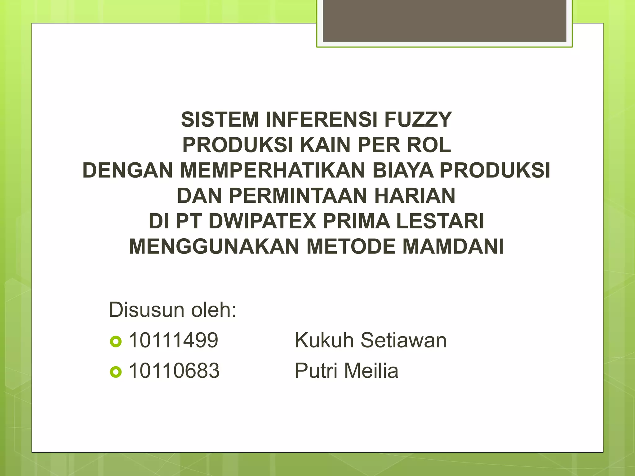 Sistem inferensi fuzzy metode mamdani | PPT