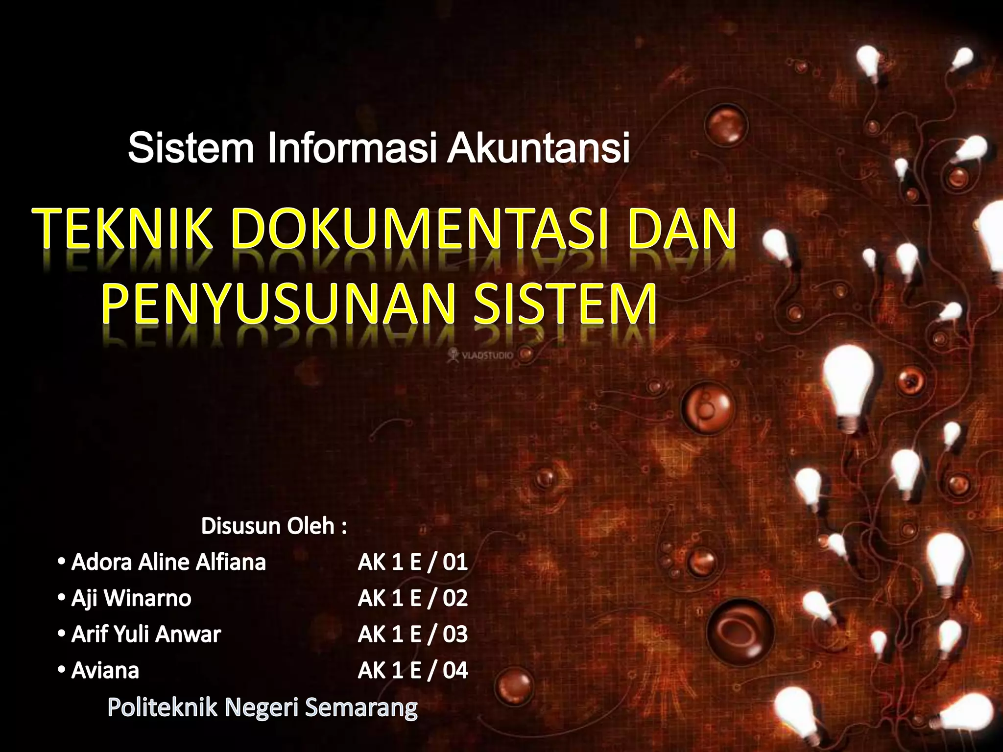 Sistem informasi akuntansi - Teknik Dokumentasi dan penyususnan Sistem ...