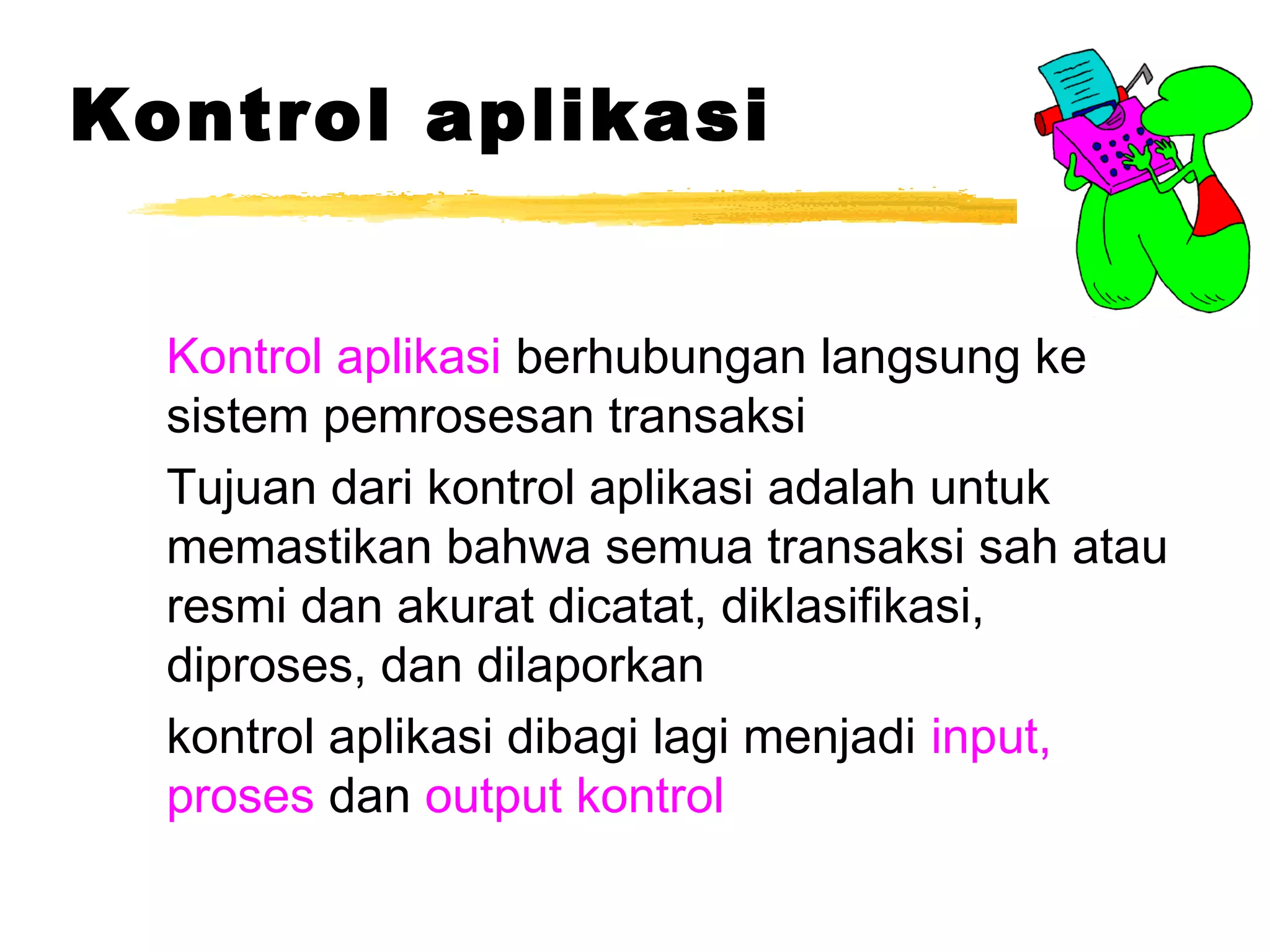Sistem informasi akuntansi pengendalian umum dan pengendalian aplikasi ...