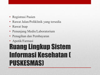 Sistem informasi kesehatan (puskesmas) | PPTX