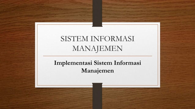 Implementasi Sistem Informasi Manajemen | PPTX