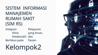 SIMRS RUMAH SAKIT SISTEM INFORMATIKA MANAGEMENT | PPTX