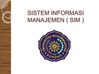 Sistem informasi manajemen ( sim ) | PPTX
