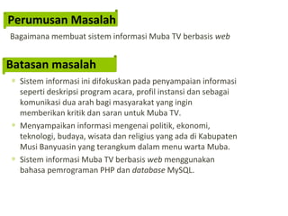 Sistem informasi muba tv berbasis web | PPT