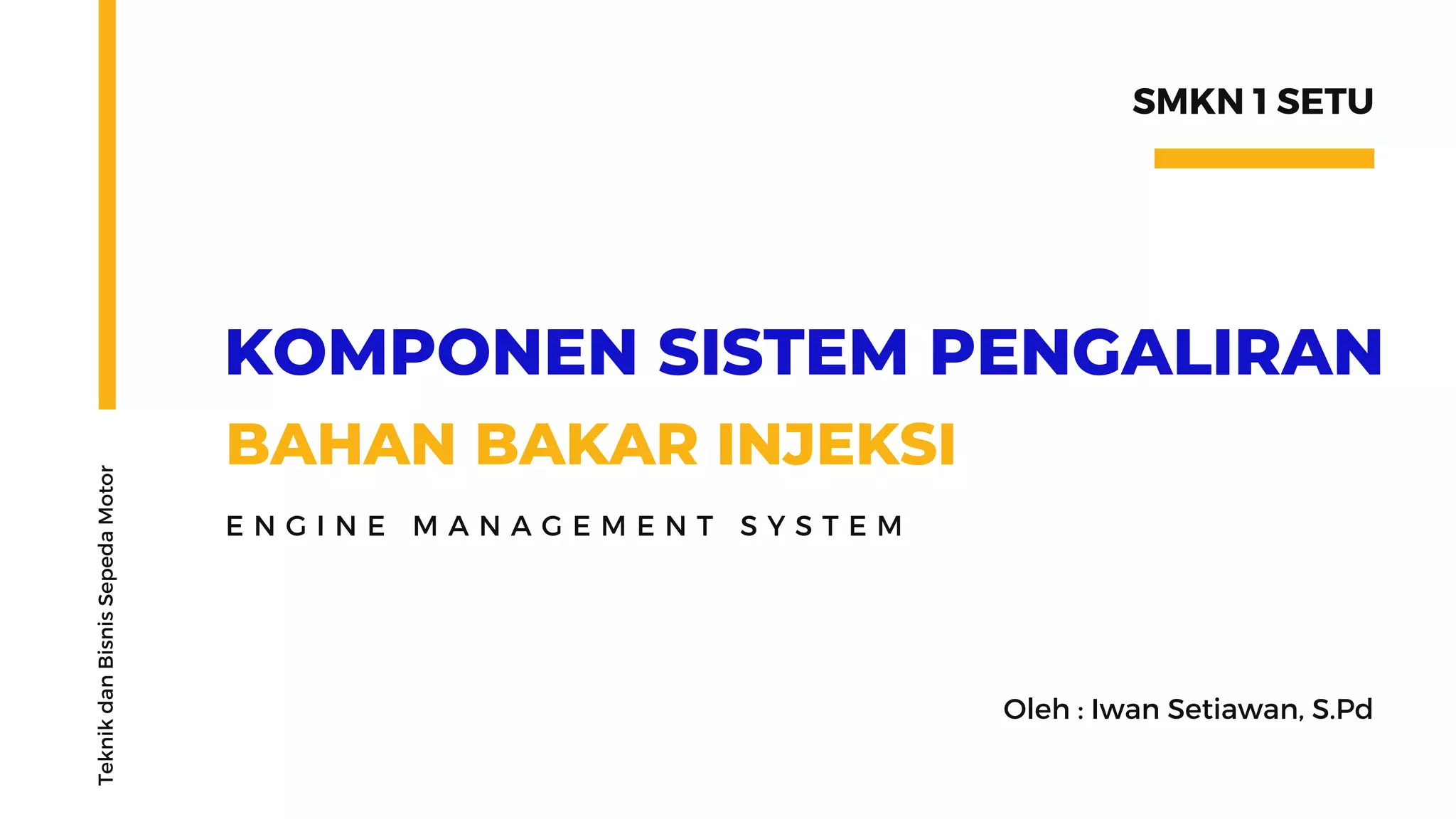 Sistem Injeksi Sepeda Motor (Komponen Sistem Aliran BB).pptx